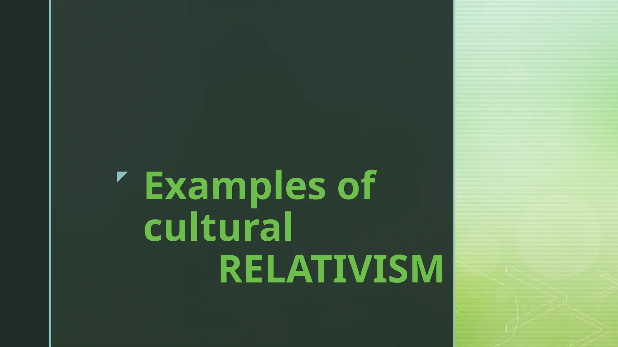 Examples of Cultural Relativism and its. | PPTX