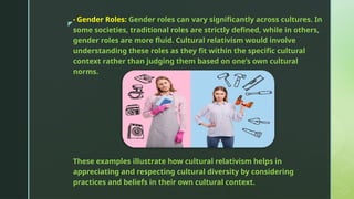 Examples of Cultural Relativism and its. | PPTX