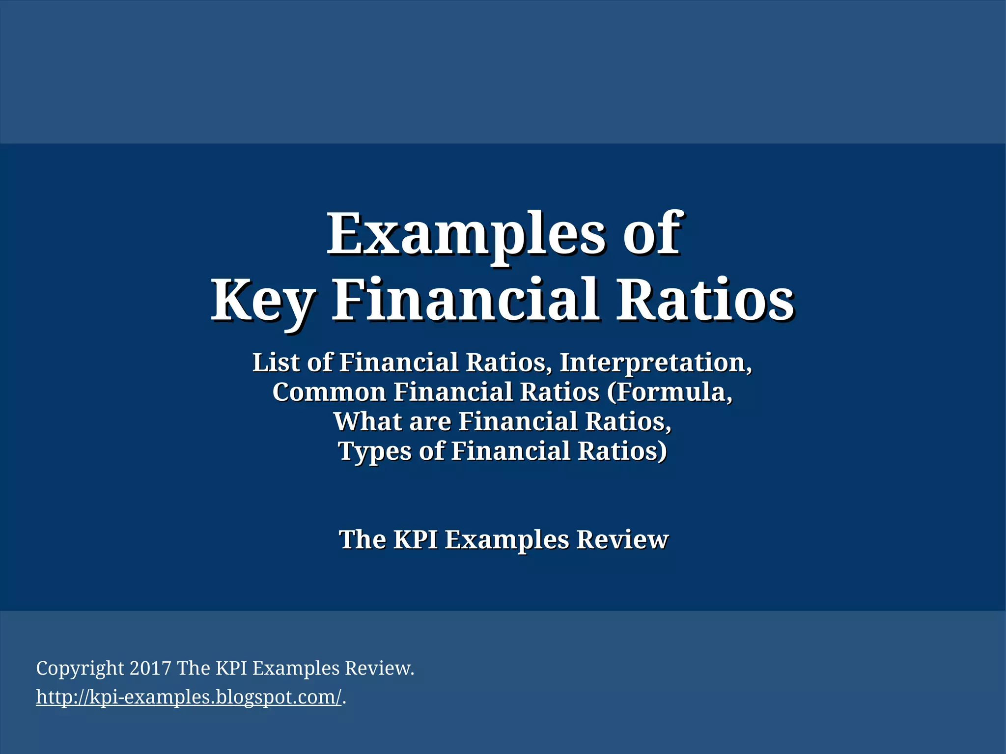 Examples of Key Financial Ratios: List of Financial Ratios ...