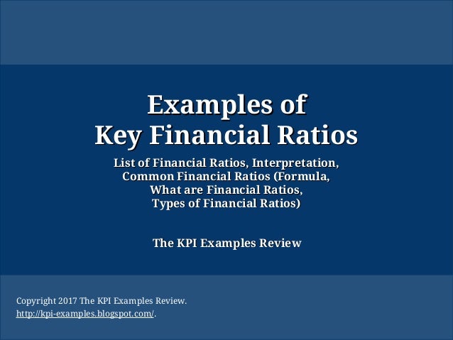 Examples of Key Financial Ratios: List of Financial Ratios, Interpret…