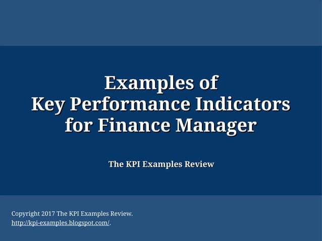 Examples of Key Performance Indicators for Finance Manager: Key ...