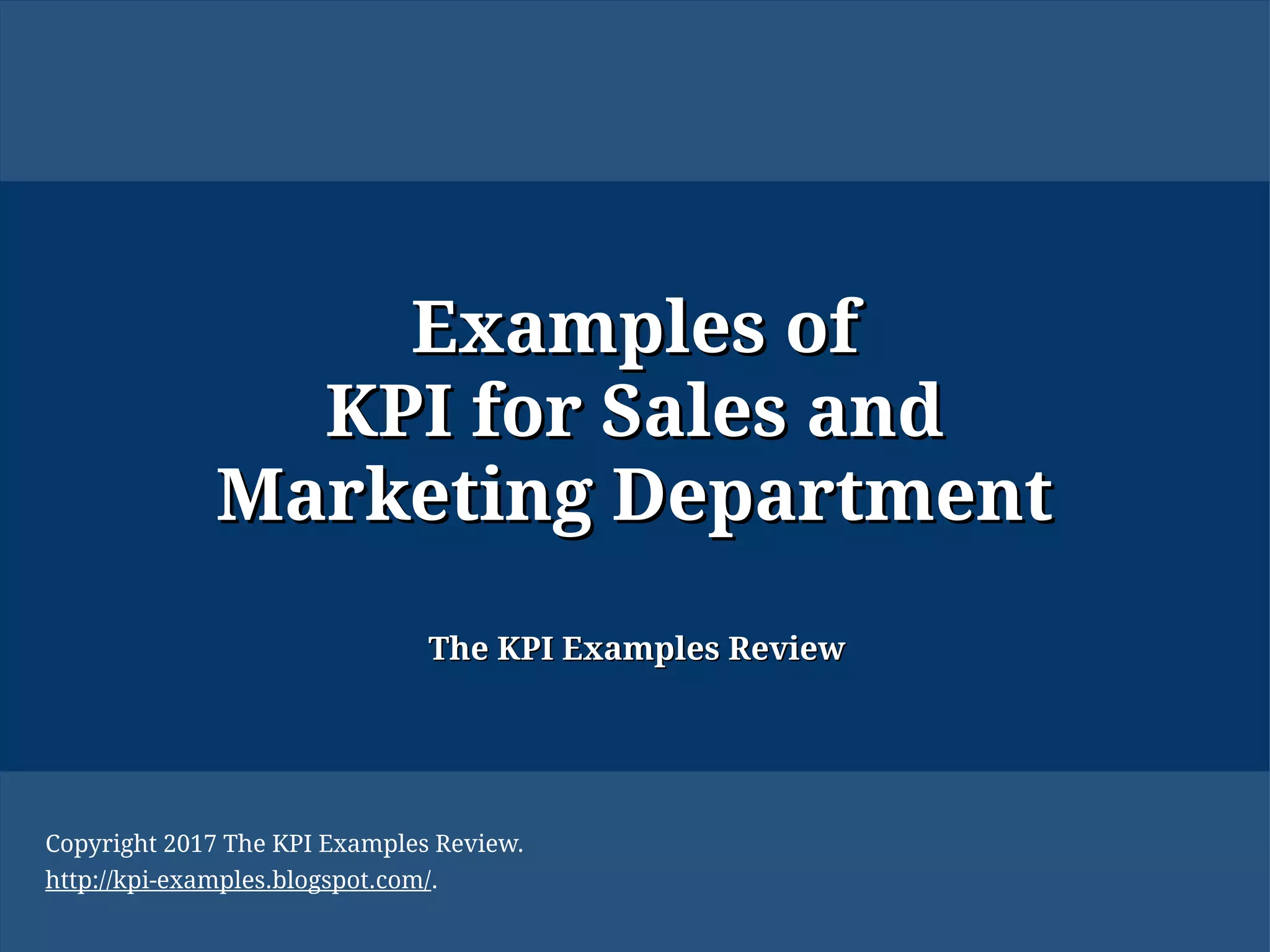 Examples of KPI for Sales and Marketing Department: KPI in Sales and ...
