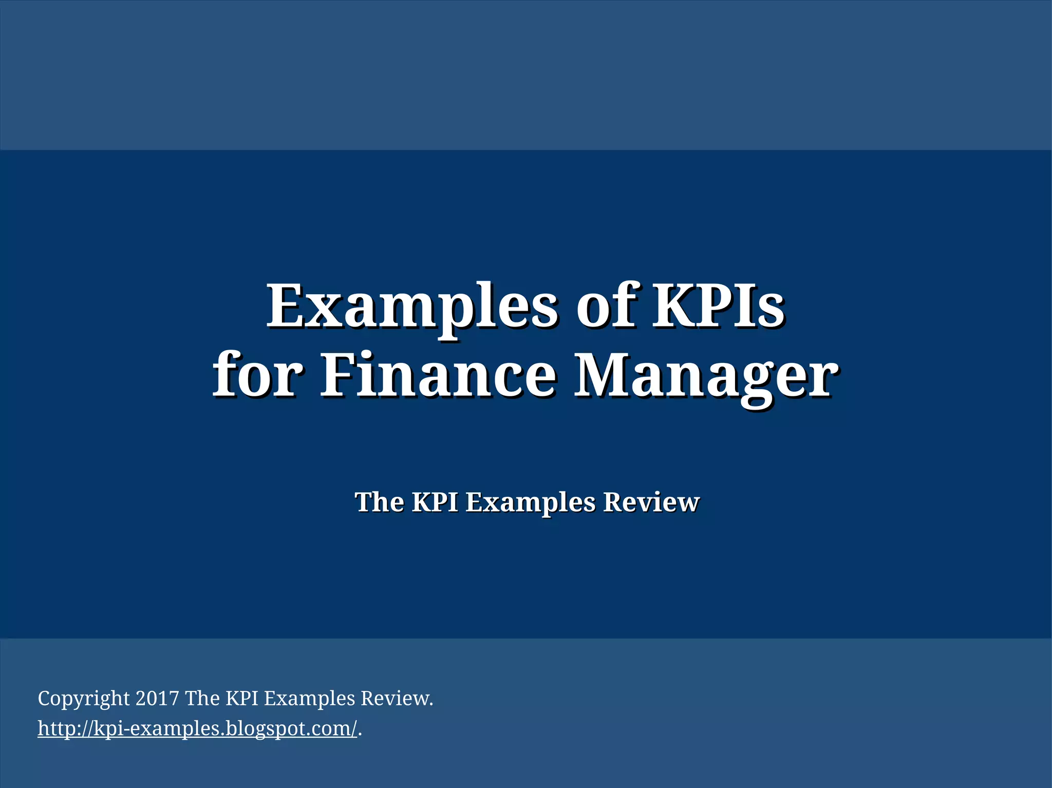 Examples of KPIs for Finance Manager: KPI of Finance Manager, How to ...