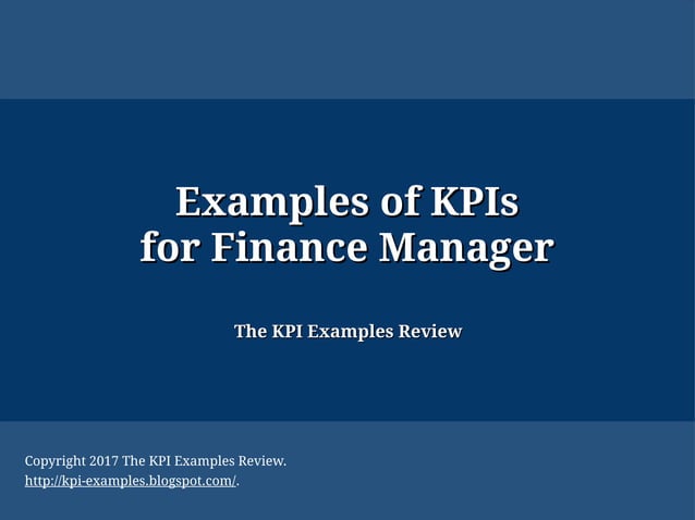 Examples of KPIs for Finance Manager: KPI of Finance Manager, How to ...