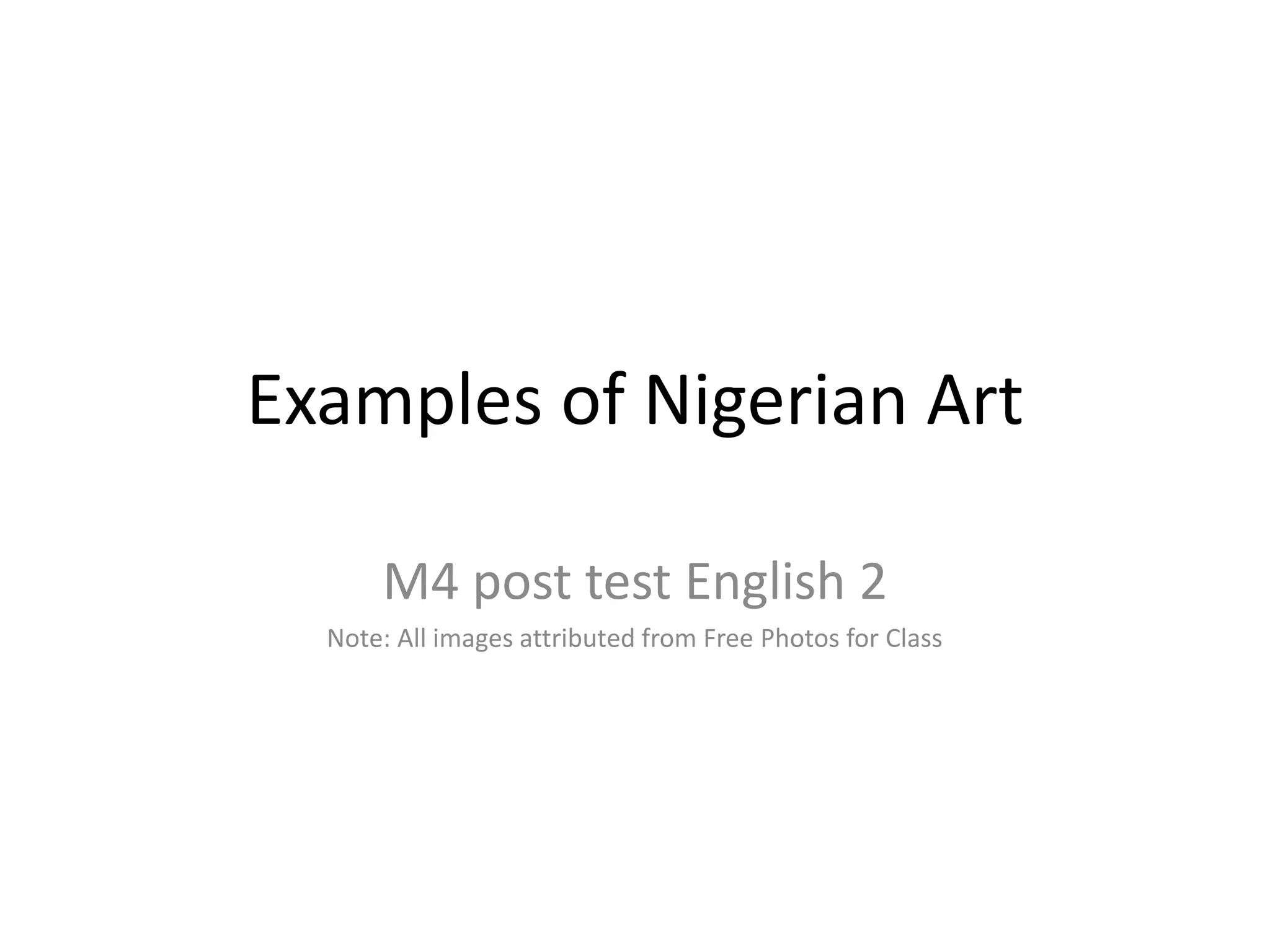 Examples of nigerian art presentation | PPTX