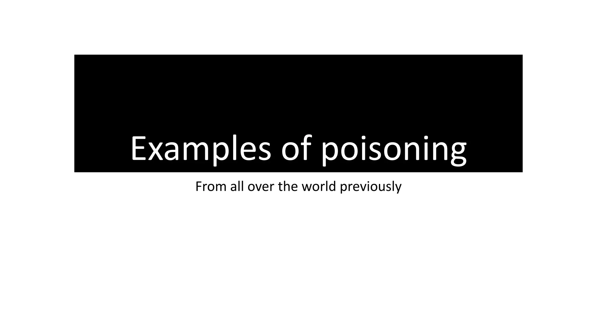 Examples of poisoning | PPT