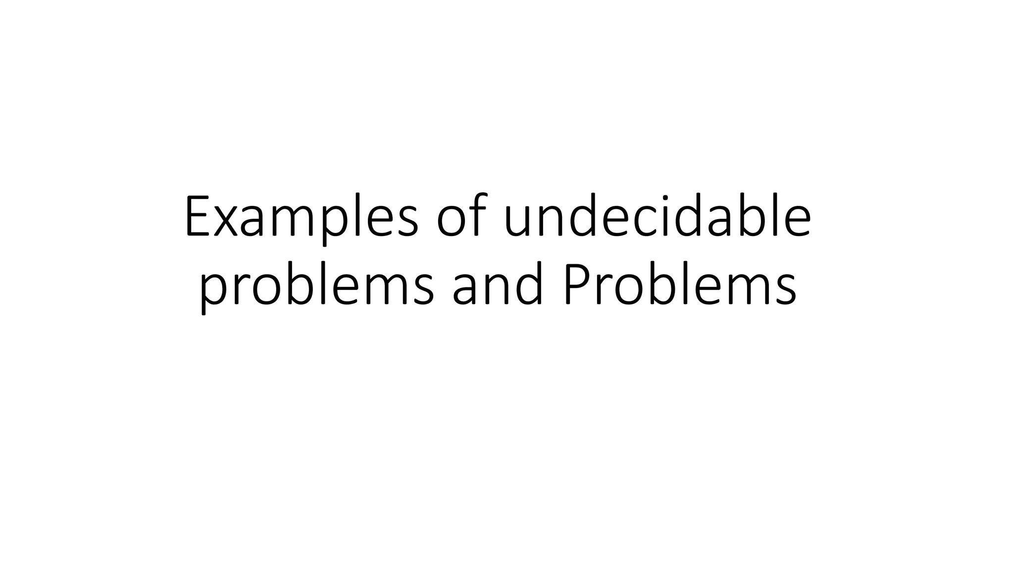 Examples Of Undecidable Problems And Problems Pptx