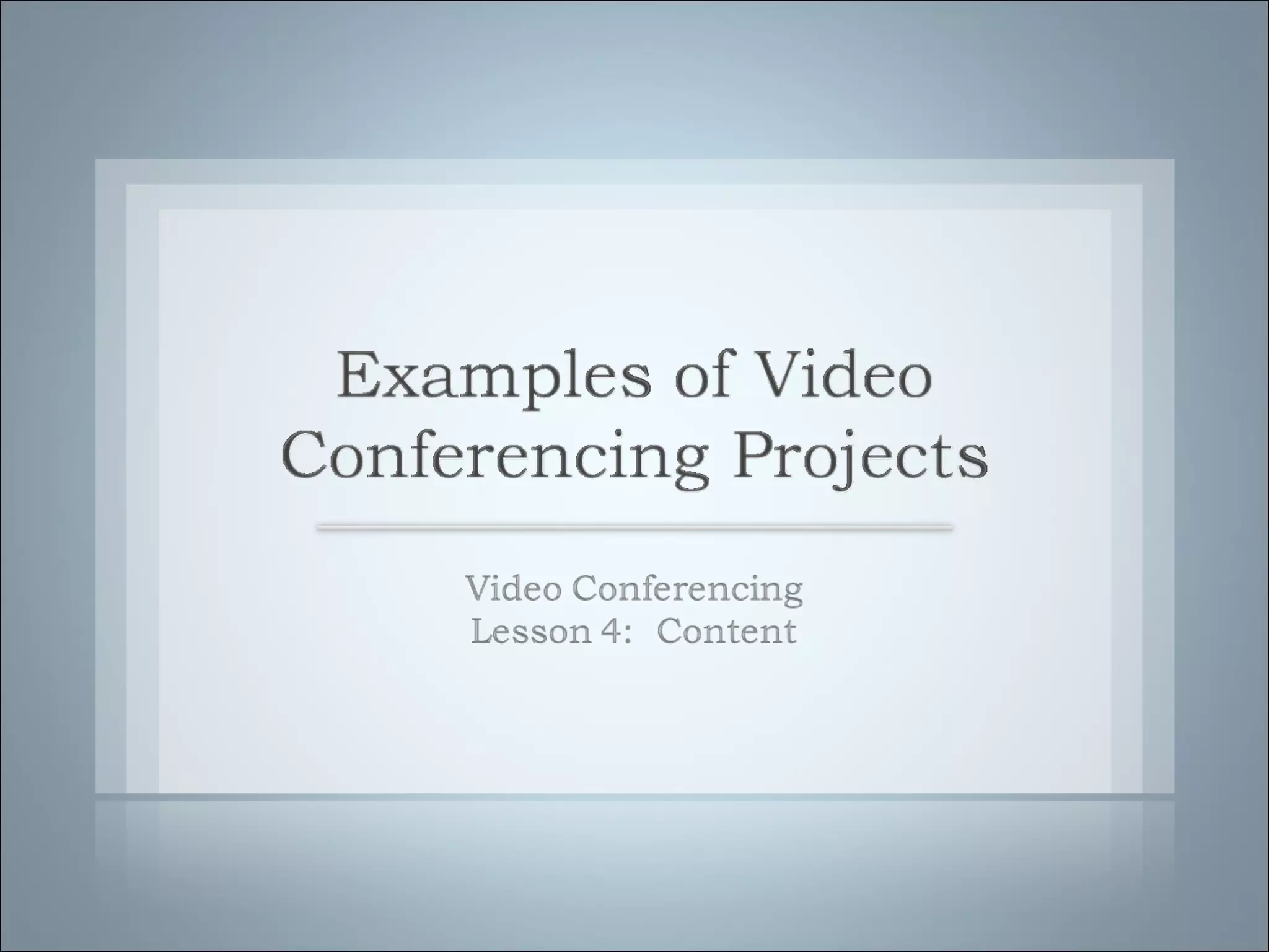 Examples Of Video Conferencing Projects | PPT