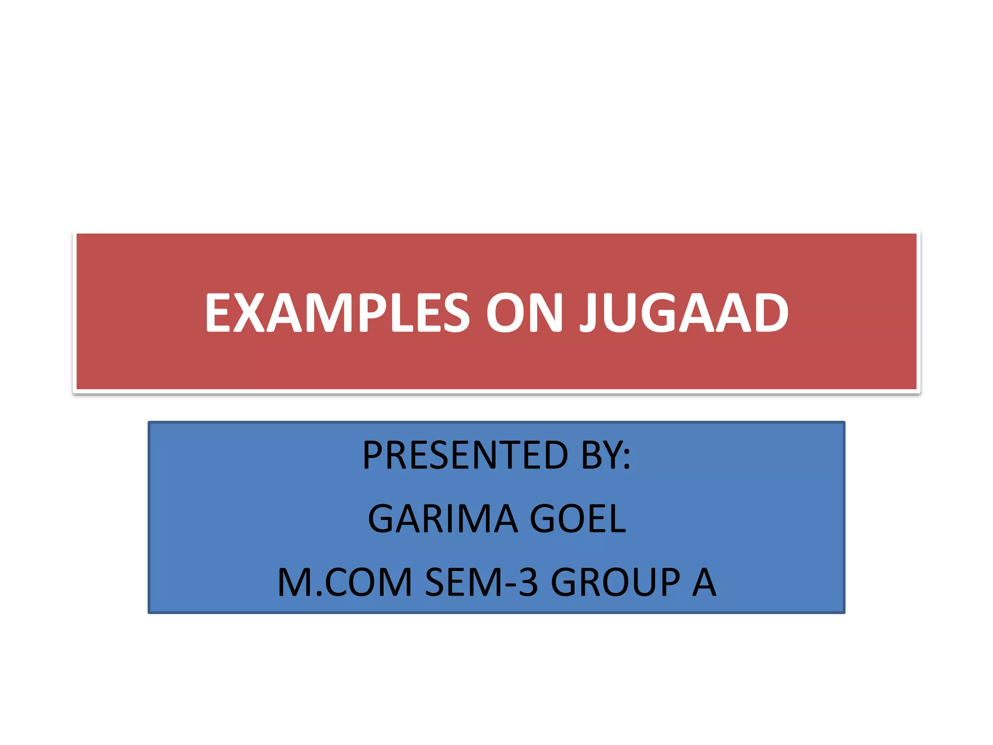 Examples on jugaad | PPTX