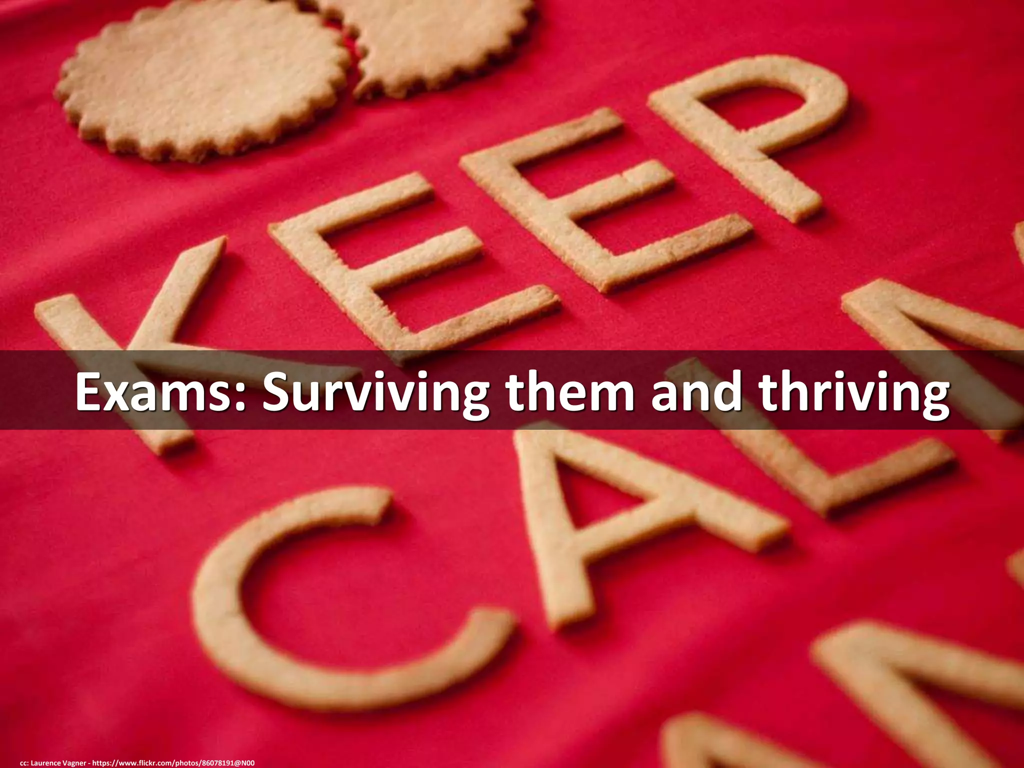 Exams surviving them and thriving | PPTX