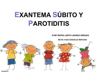 Exantema y parotiditis | PPTX