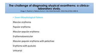 rash, exanthem, approach to exanthem, maculopapular exanthem, Exanthem ...