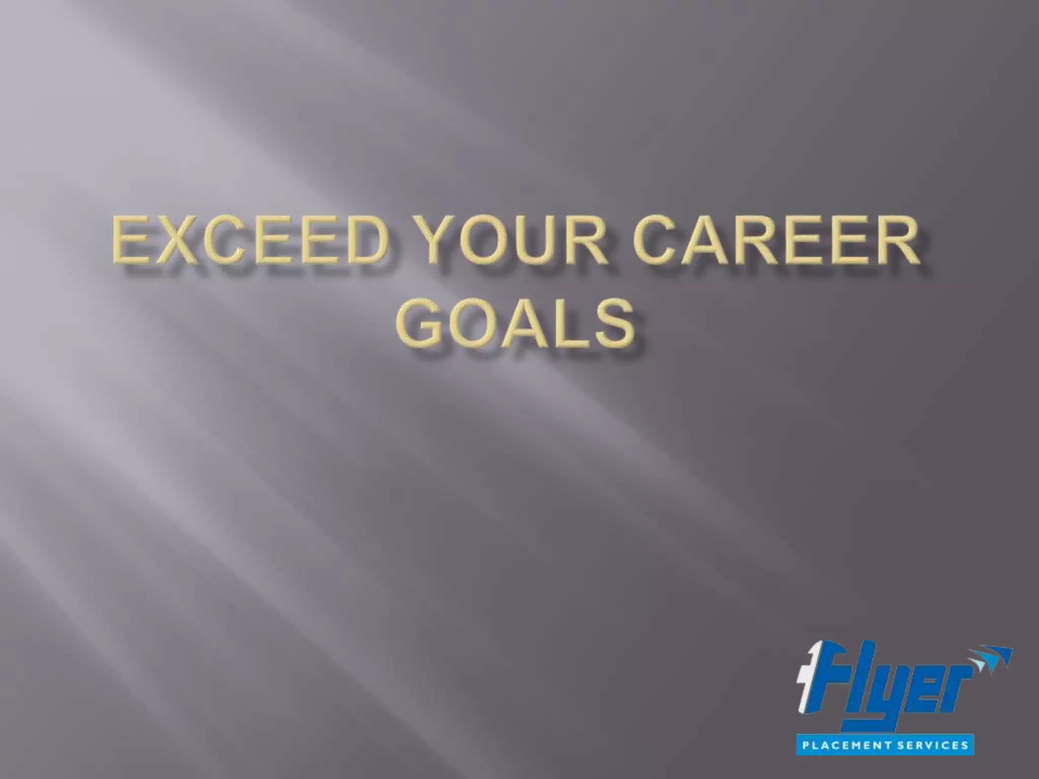 Exceed your career goals | PPT