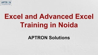 Excel and Advanced Excel Training in Noida.pptx