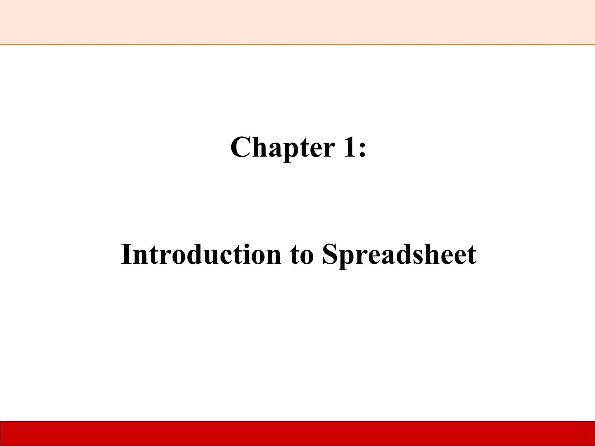 Excel CH 01 Introduction to Spreadsheet.ppt