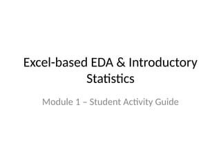 Excel- based EDA and introductory statistics | PPTX