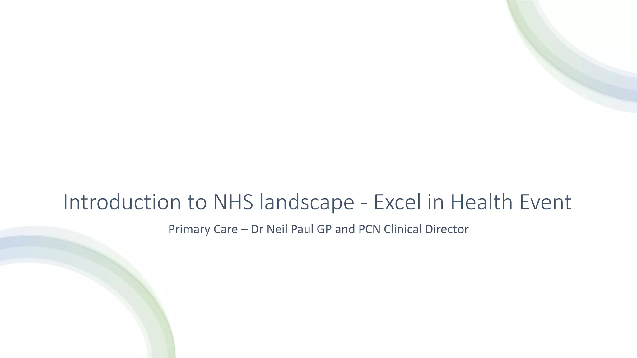 Excel in Health: Understanding the NHS Landscape | PPT
