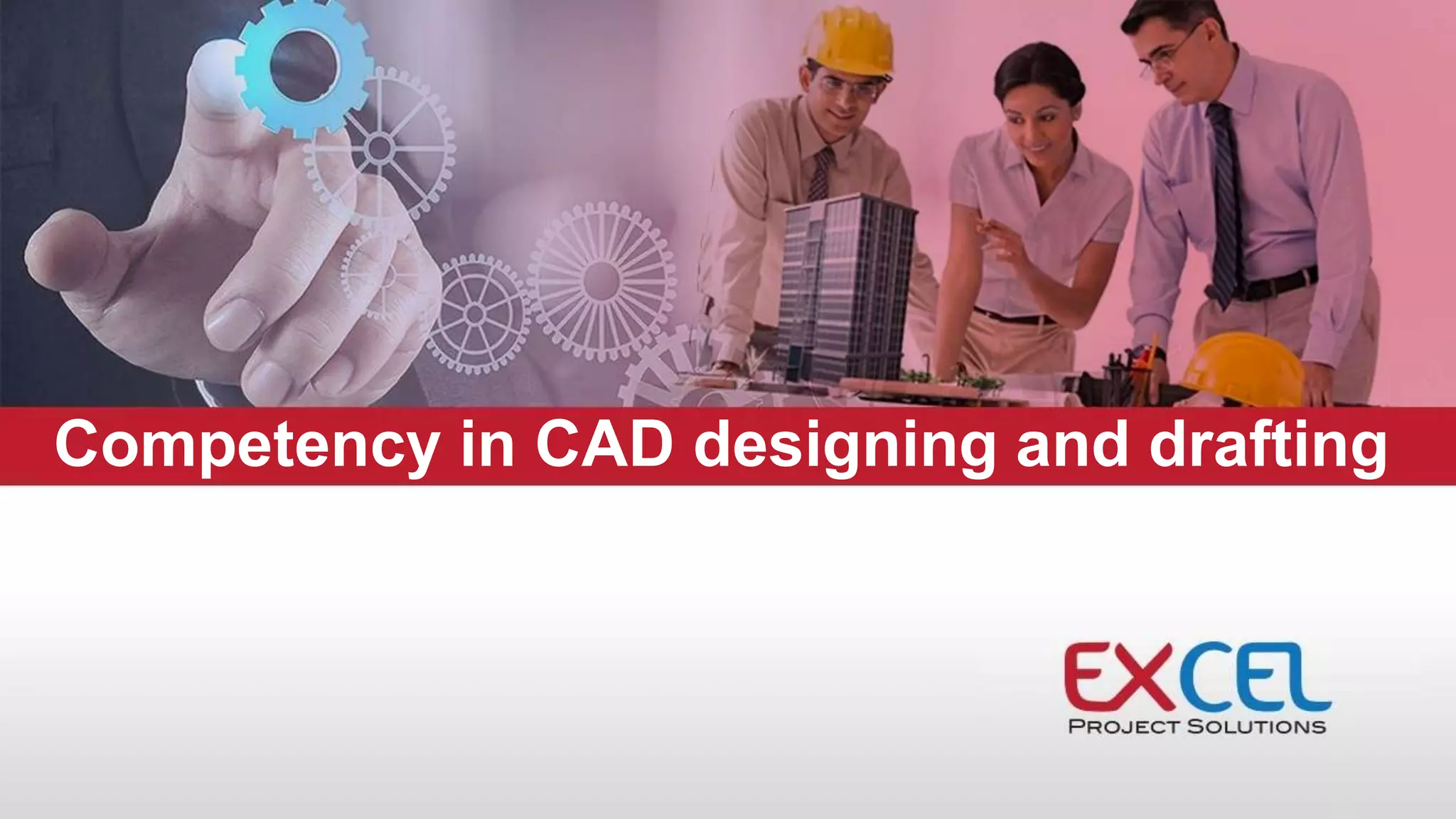 Competency in CAD designing and drafting | PPTX