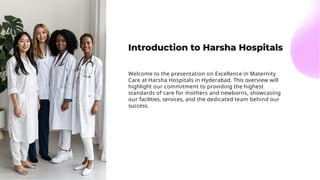 excellence-in-maternity-care-a-comprehensive-overview-of-harsha-hospitals-in-hyderabad.pptx