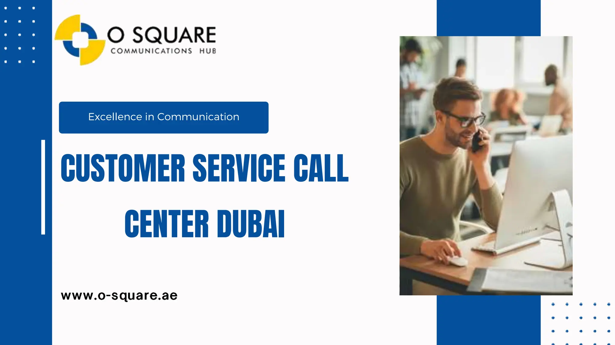 Excellence in Communication Customer Service Call Center Dubai | PPT