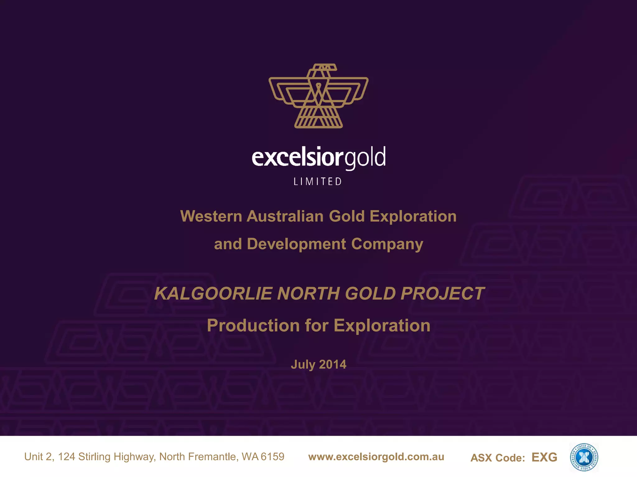 Excelsior Gold (ASX:EXG) Investor Presentation July 2014 | PPT
