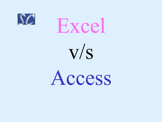 Excel V Access.ppt