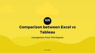 Excel vs Tableau the comparison you should know | PPT