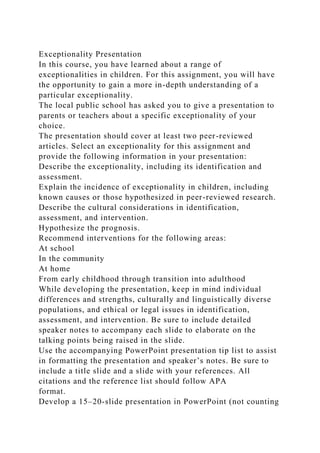 Exceptionality PresentationIn this course, you have learned about .docx