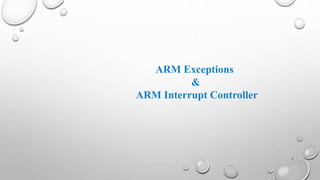 ARM Exception and interrupts | PPTX