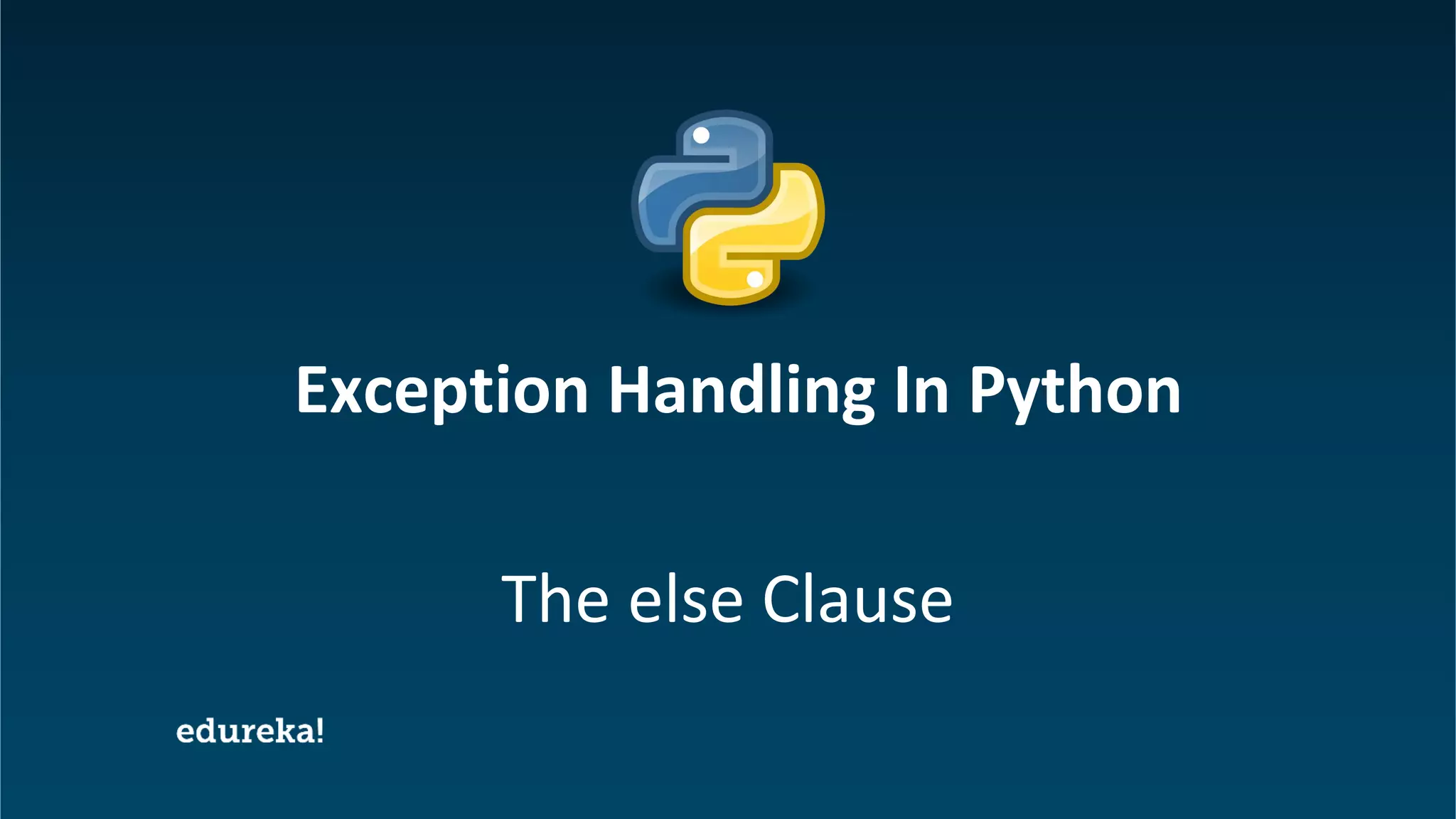Exception Handling In Python Exceptions In Python Python Programming Tutorial Edureka Ppt