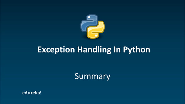 Exception Handling In Python Exceptions In Python Python Programming Tutorial Edureka Ppt