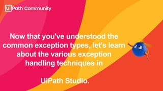 Exception Handling in UiPath.pptx