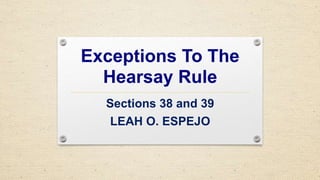 Exceptions To The Hearsay Rule.pptx