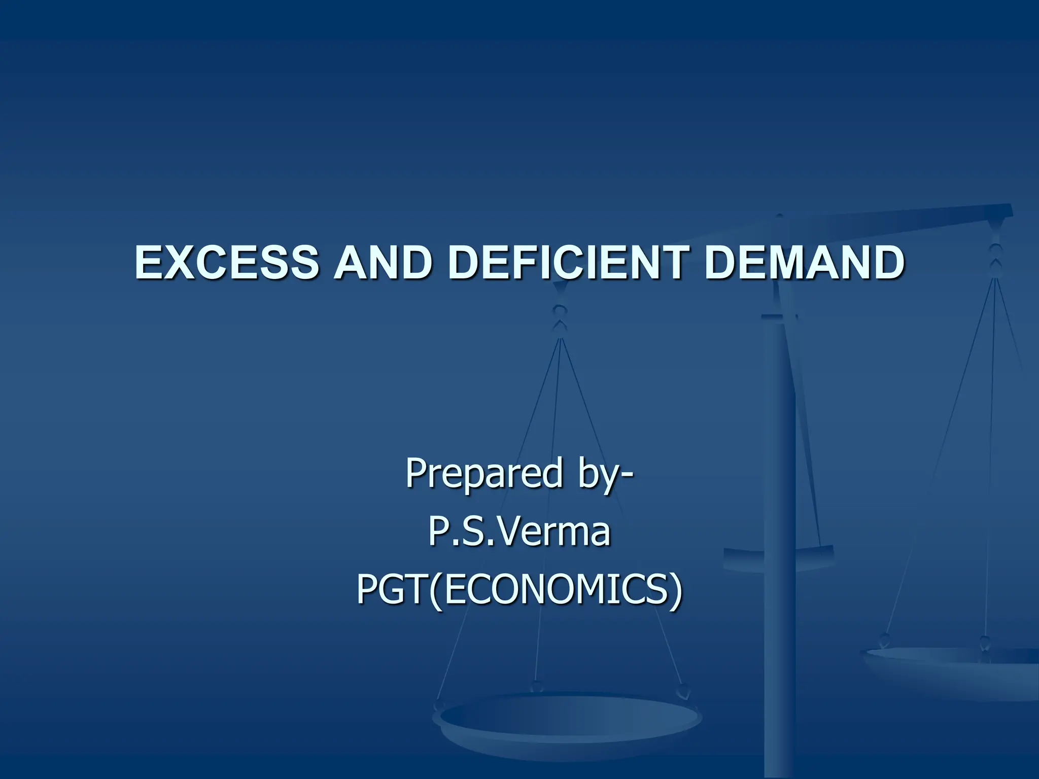 EXCESS AND DEFICIENT DEMAND (1).ppt class 12 | PPT