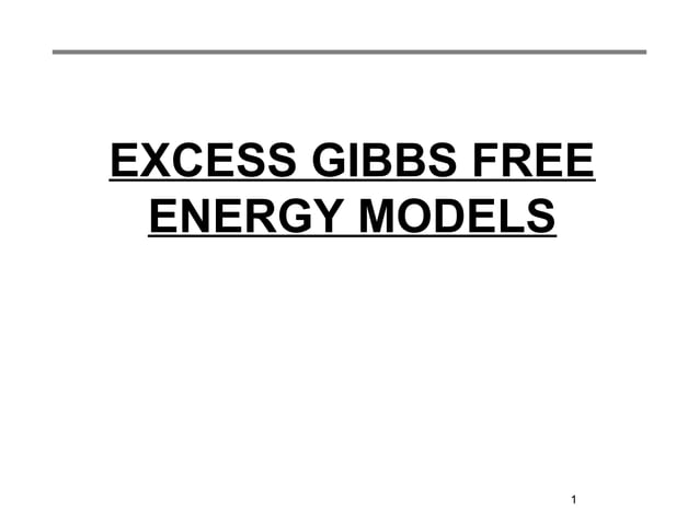 Excess gibbs free energy models | PPT | Chemistry | Science