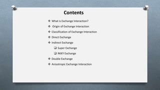 Exchange Interaction and their Consequences.pptx