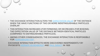 Quantum Mechanical Treatment & Exchange interactions | PPTX