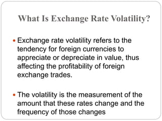Exchange rate volatility | PPTX