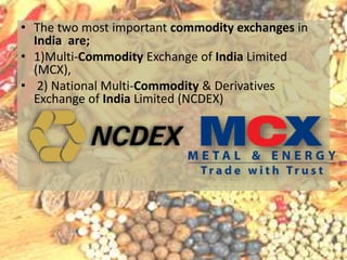 Exchanges for commodity future in india | PPT