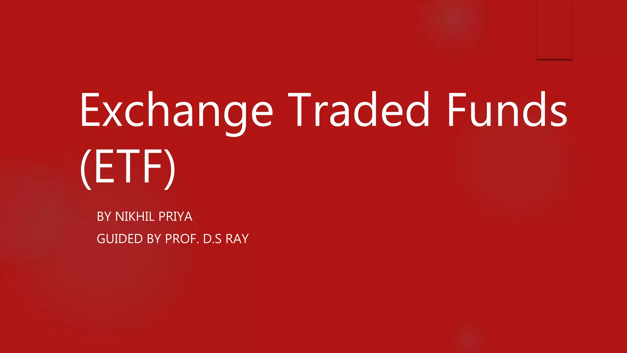 Exchange Traded Funds (ETF).pptx