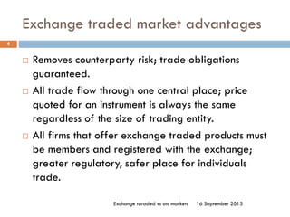 Exchange Traded vs OTC Markets | PPTX