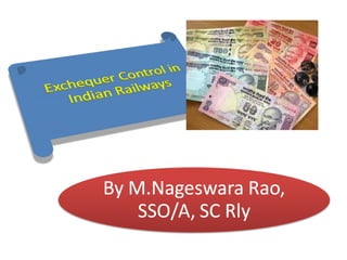 Exchequer control in Indian Railways | PPT