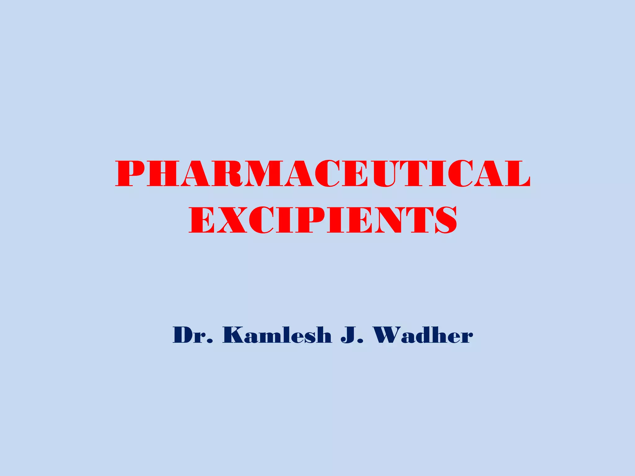 PHARMACEUTICAL EXCIPIENTS | PPT