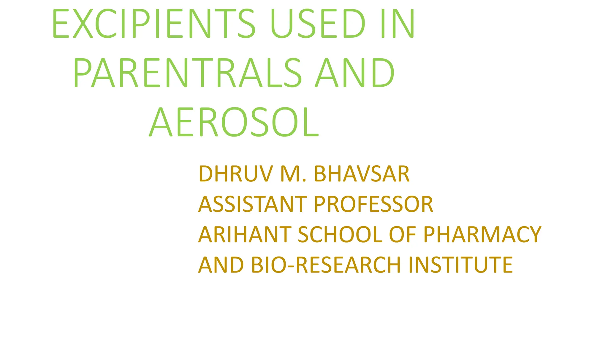 EXCIPIENT USED IN PARENTRALS AND AEROSOLS.pptx