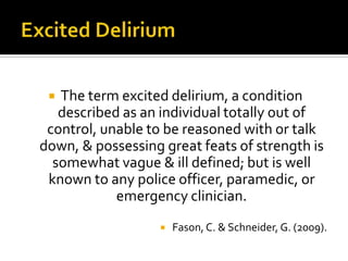 Excited delirium syndrome | PPTX