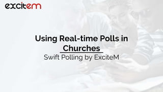 Using Real-time Polls in Churches | PPT