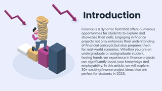 Exciting Finance Project Ideas for Students in 2023.pptx