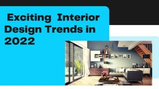 Exciting Interior Design Trends in 2022 | PPT