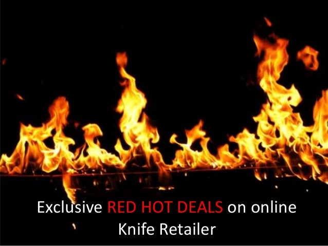 Exclusive Red Hot Deals