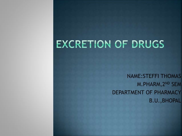 Excretion of drugs | PPTX | Chemistry | Science